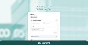 Weave Launches Online Bill Pay, Enabling Healthcare Providers to ...